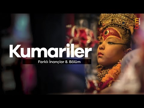 Kumariler / Farklı İnançlar