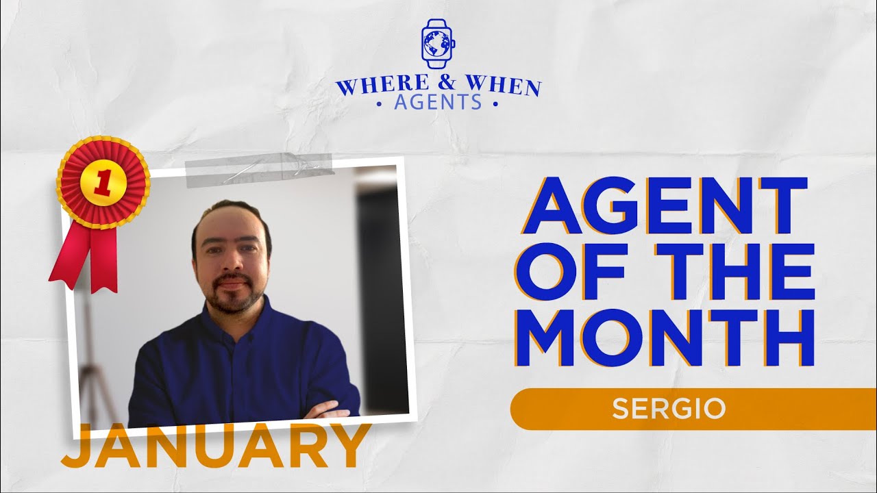 Sergio Agent of the Month - Where and When Agents - YouTube