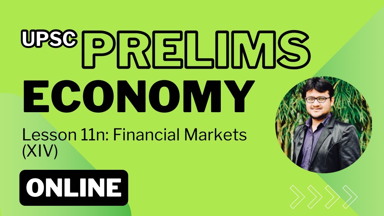 UPSC Prelims Economy Lesson Series. Lesson 11n: Financial Markets (XIV ...