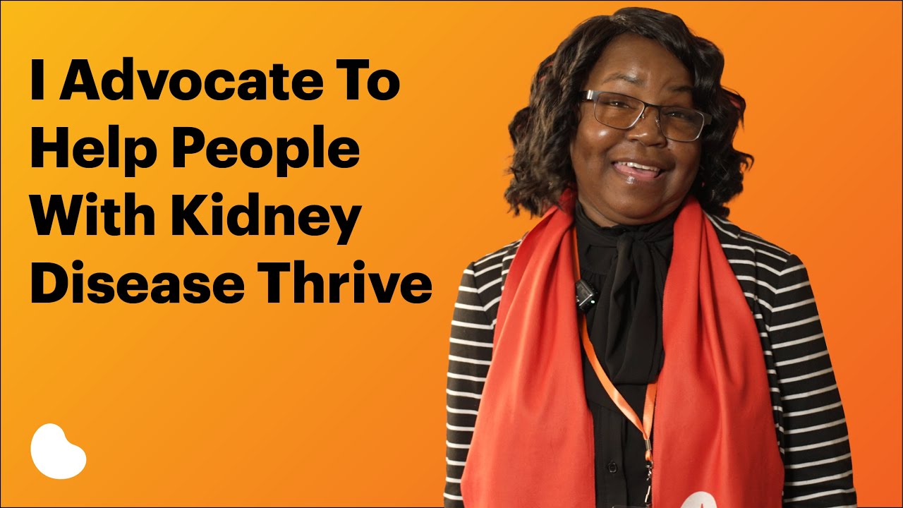 I Advocate to Help People With Kidney Disease Thrive - YouTube