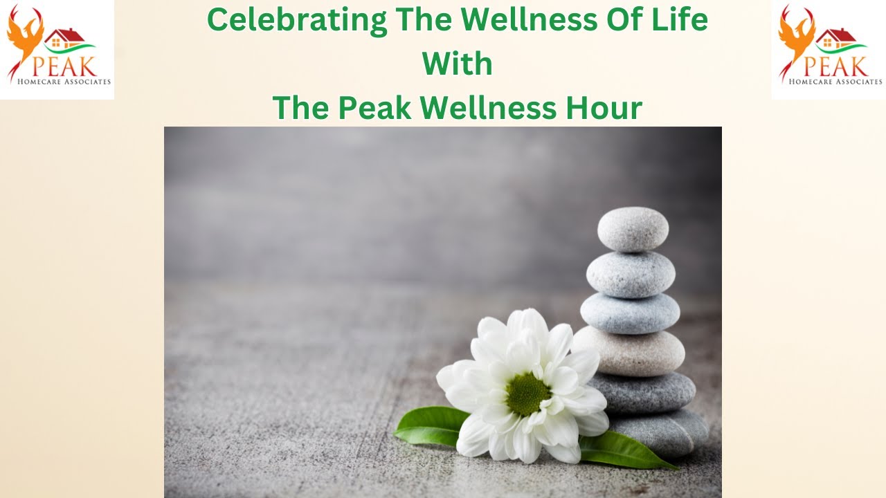The Peak wellness Hour: "Celebrating the Wellness of Life" - YouTube