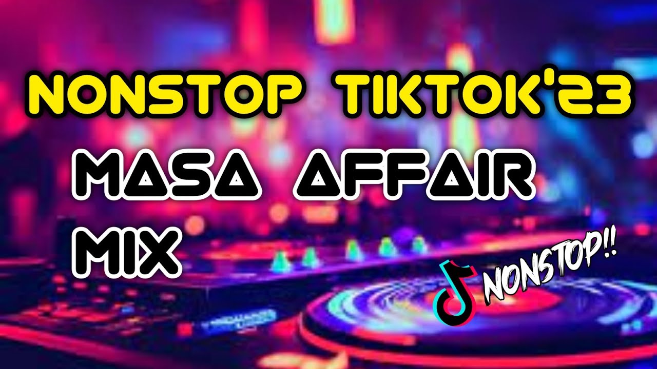 NONSTOP TIKTOK VIRAL AFFAIR MIX - NONSTOP AFFAIR MIX 2023 | UHAW x ELEVATE x CUPID x FAMILY ...