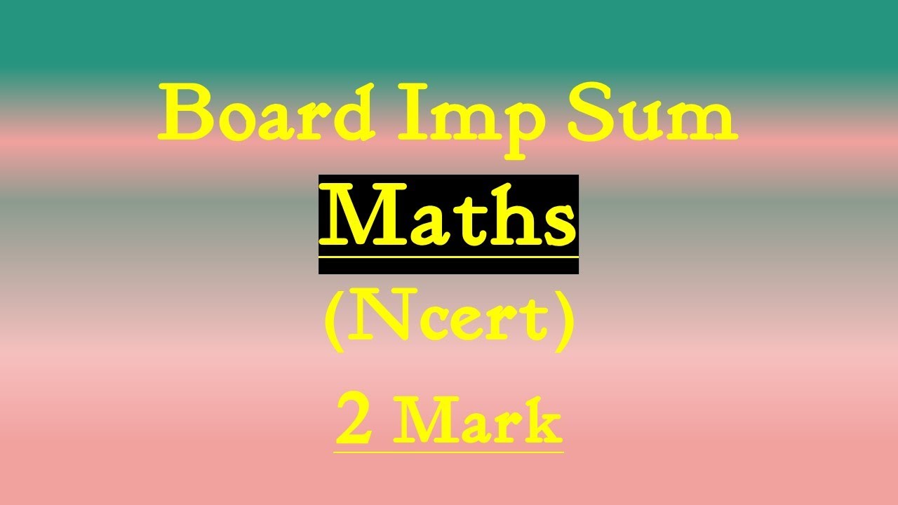 STD-10 Maths Board Imp Sum 2 Mark. last minute maths revision - YouTube