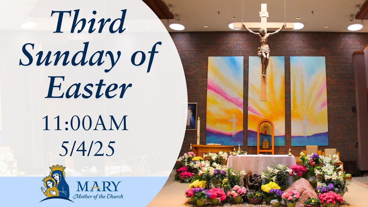 Third Sunday of Easter | May 4, 2025 | Mary, Mother of the Church - YouTube