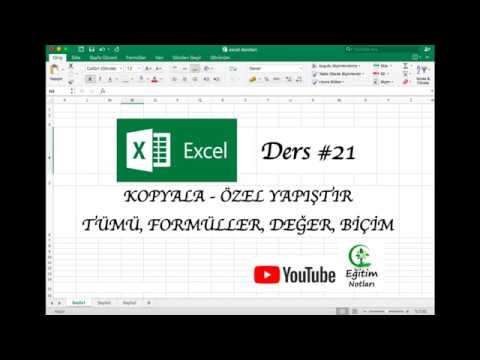 EXCEL DERSLERİ #21 - KOPYALA - ÖZEL YAPIŞTIR / TÜMÜ, FOMÜLLER, DEĞER, BİÇİM VE AÇIKLAMALAR