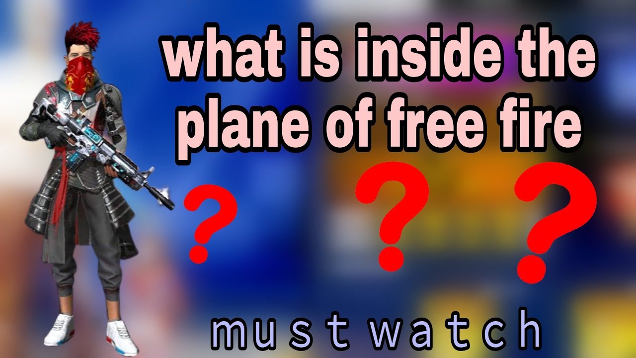 WHAT OS INSIDE THE FREE FIRE PLANE || MUST WATCH || - YouTube