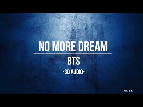 NO MORE DREAM - BTS (3D Audio)