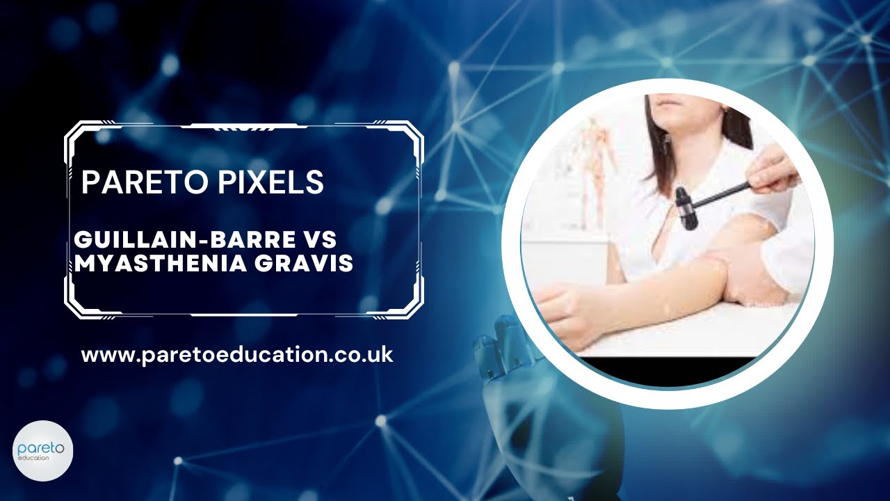 Pareto Pixel - Guillain-Barre (GBS) vs Myasthenia Gravis - YouTube