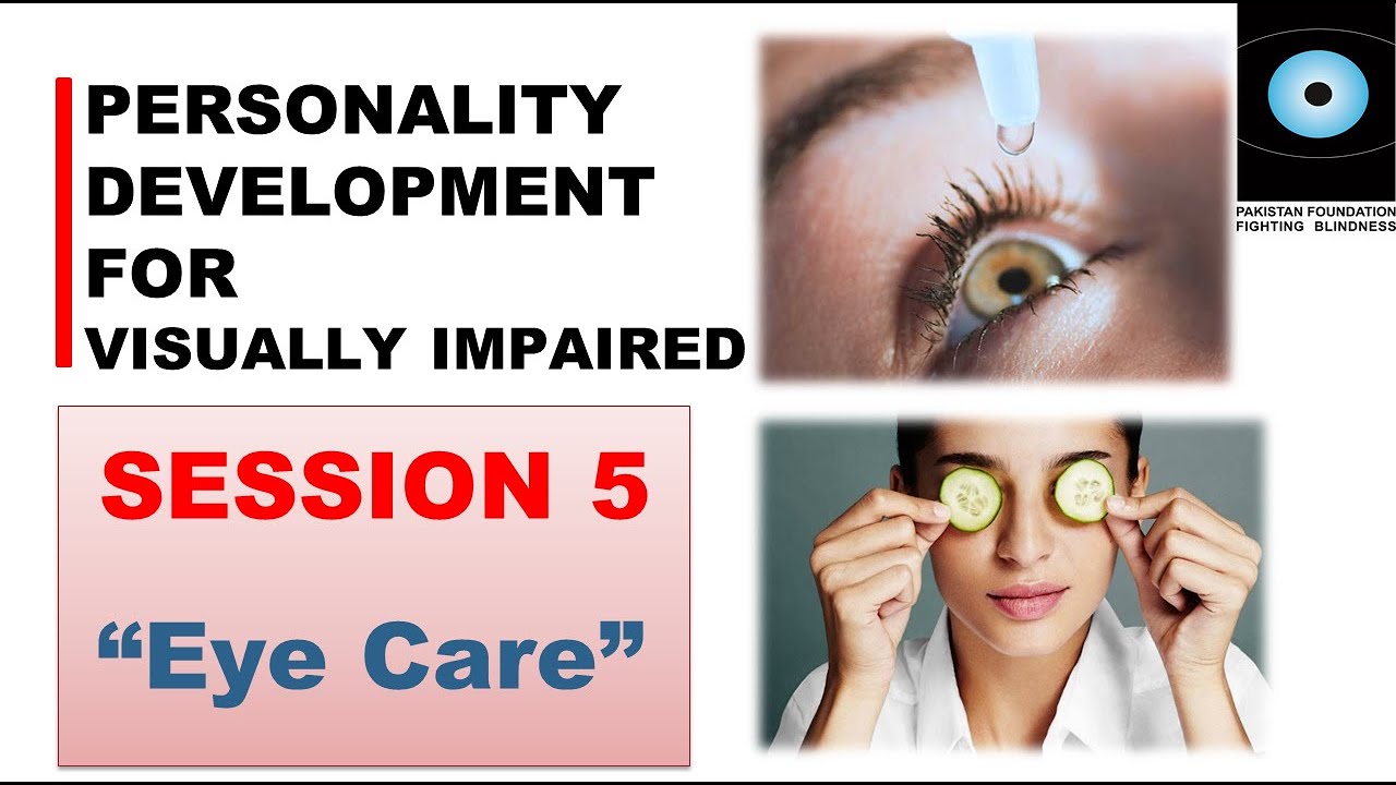 Session 5 Eye Care - Personality Development for Visually Impaired ...