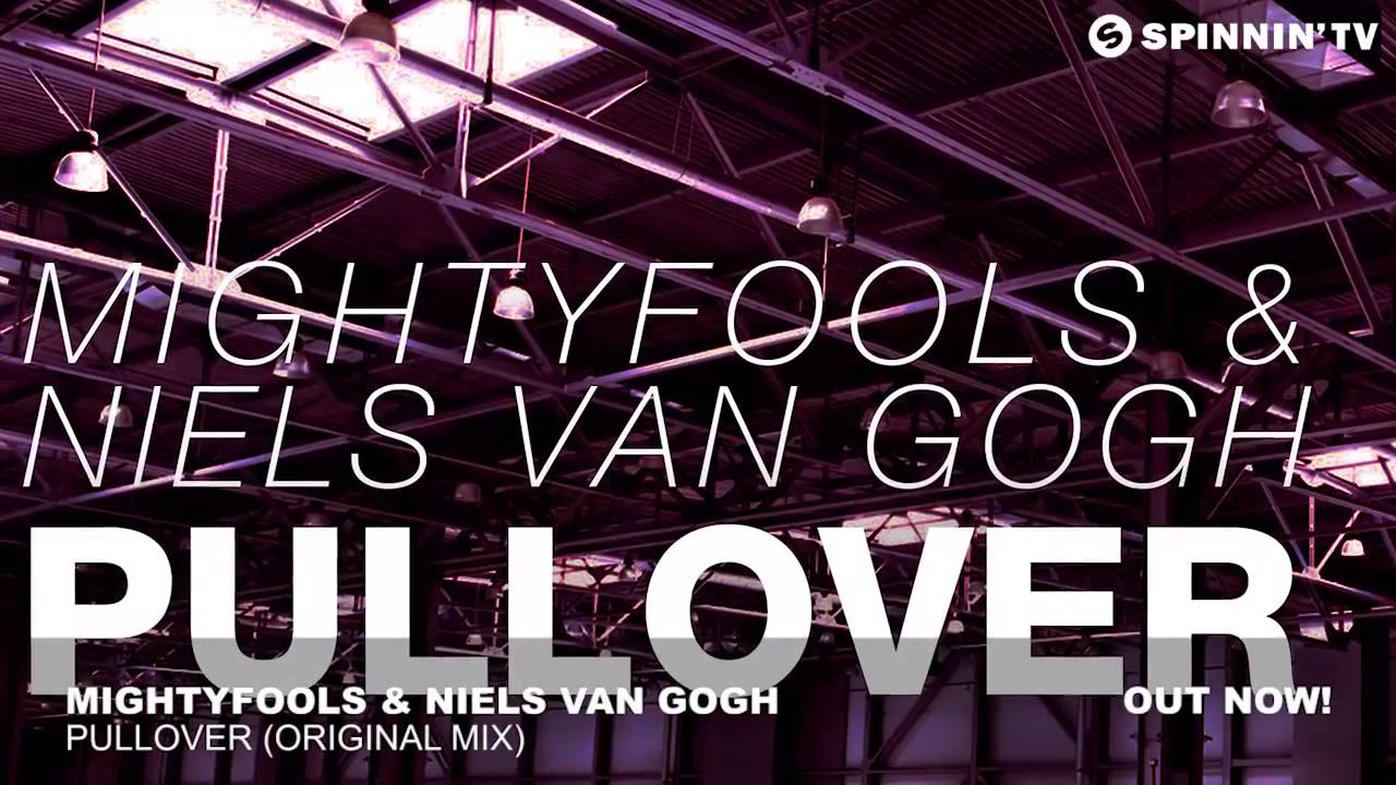 Mightyfools & Niels van Gogh - Pullover (Original Mix) - YouTube