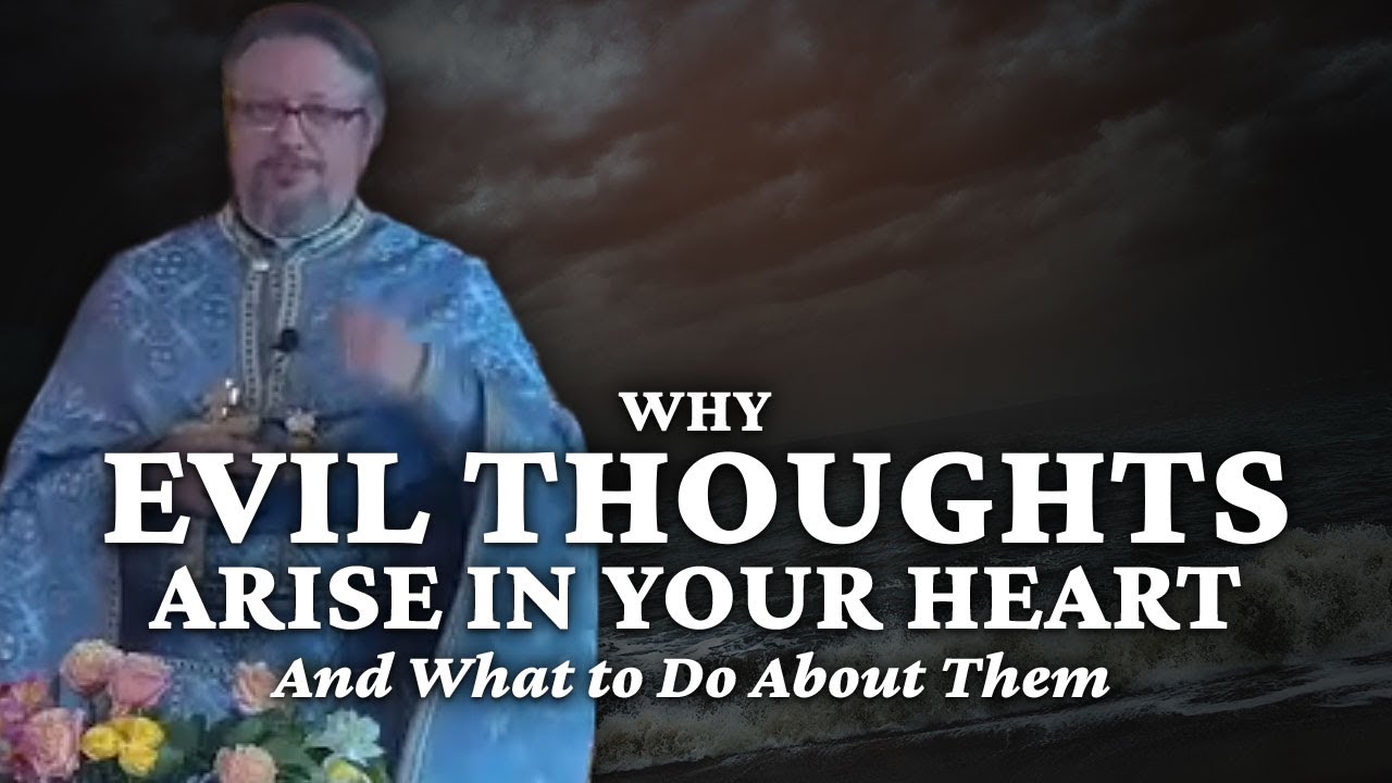 Why Evil Thoughts Arise in Your Heart, and What to Do About Them - YouTube