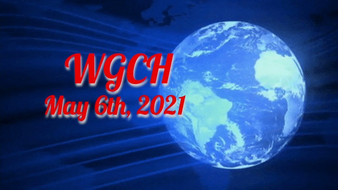 6 May 2021 WGCH Daily Announcements - YouTube