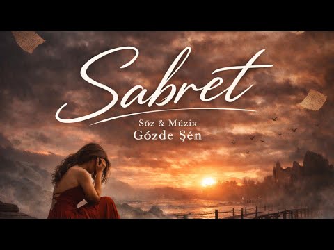 Gözde Şen – Sabret | Official Video
