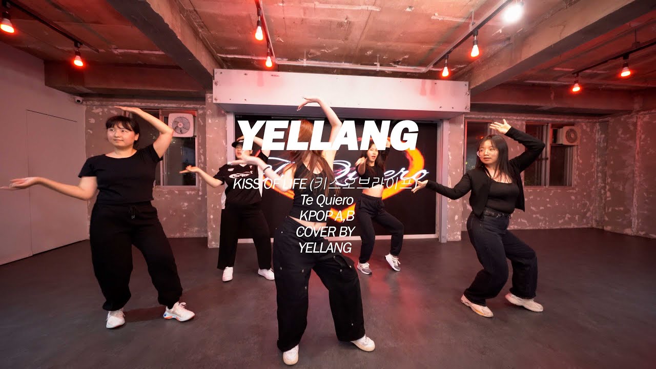 [마포댄스학원] 키스오브라이프 (KISS OF LIFE) - Te Quiero ㅣ KPOP A,B COVER BY YELLANG ...