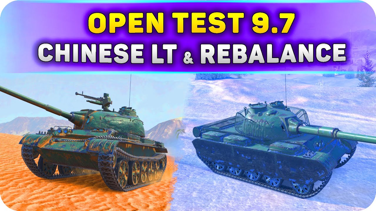 Open test 9.7 Chinese LT and rebalance | WoT Blitz - YouTube