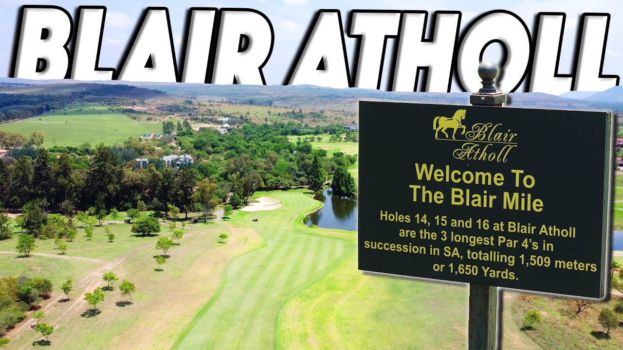 Taking On THE LONGEST Golf Course In South Africa | Blair Atholl Golf ...