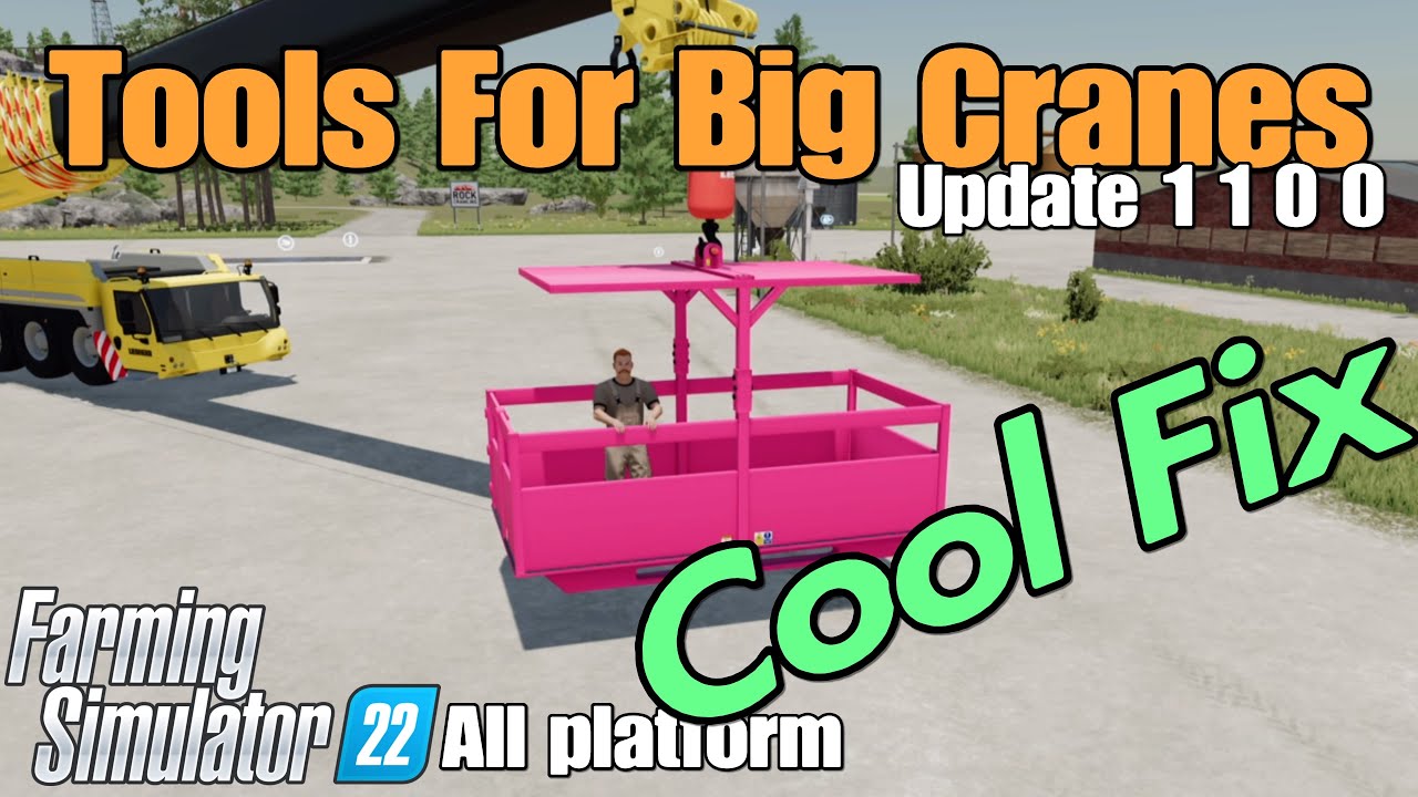 Tools For Big Cranes / FS22 UPDATE July 16/24 - YouTube
