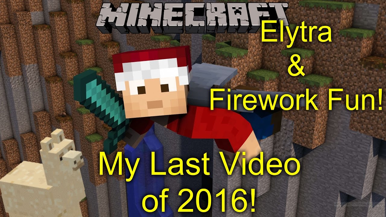 Minecraft | Elytra & Firework Fun - My Last Video of 2016! - YouTube