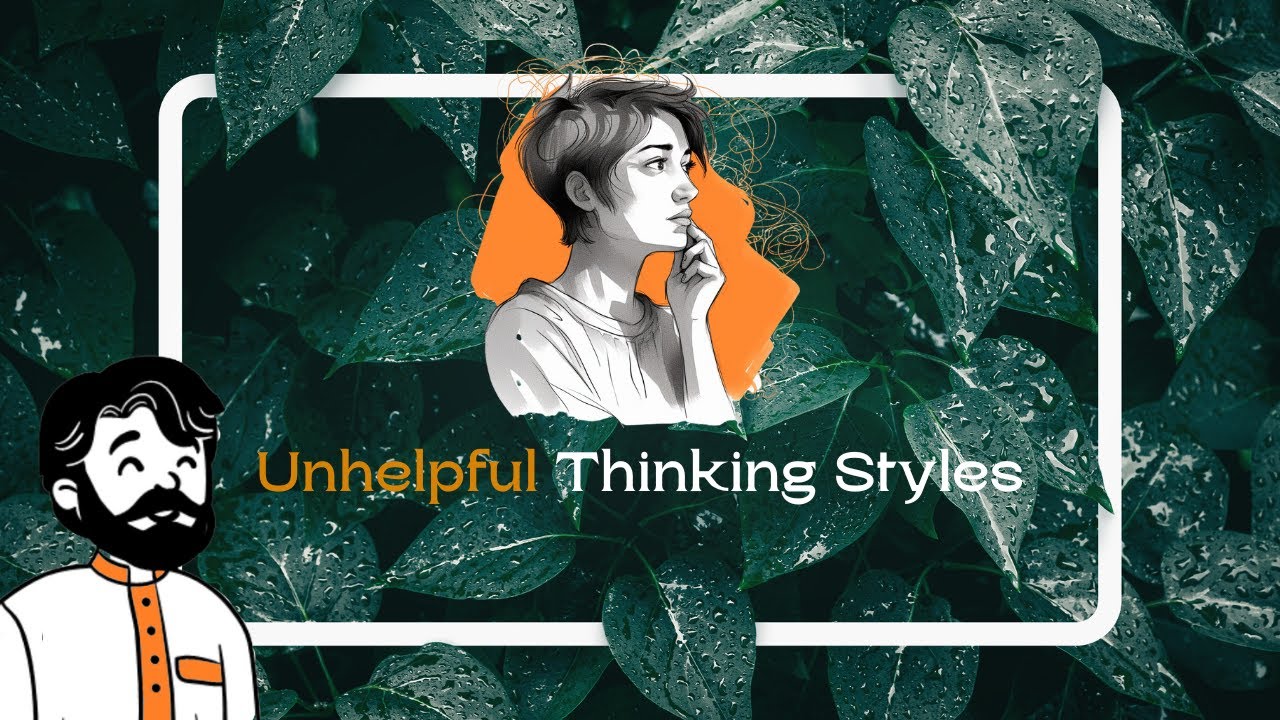Managing Negative Thoughts: Working with Unhelpful Thinking Styles - YouTube
