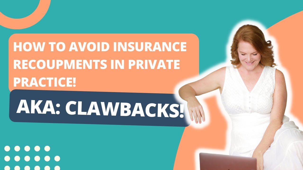 How To Avoid Insurance Recoupments In Private Practice! AKA: Clawbacks! - YouTube