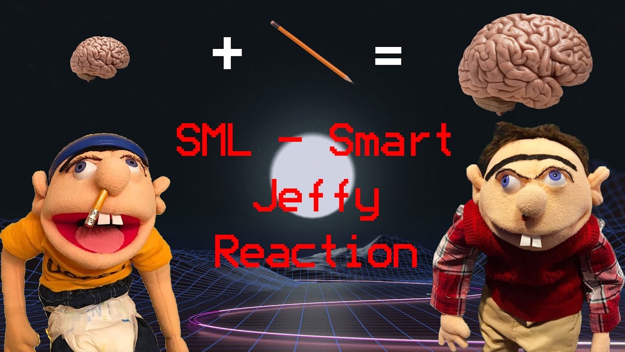 SML - Smart Jeffy Reaction - YouTube