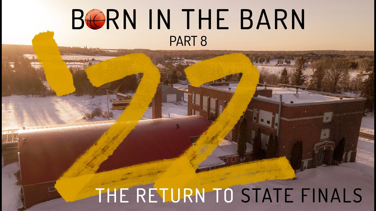 BORN IN THE BARN: PART 8 "The Return to State Finals" - YouTube