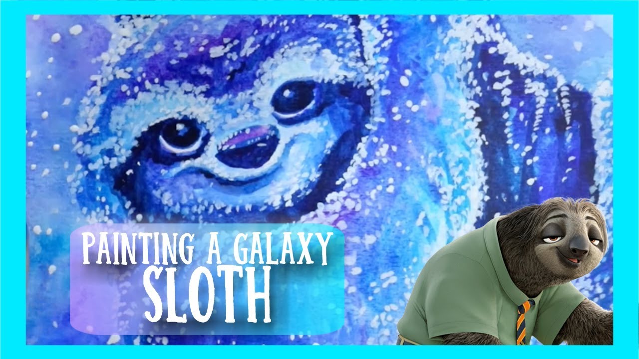 Painting a GALAXY SLOTH - @dramaticparrot - YouTube