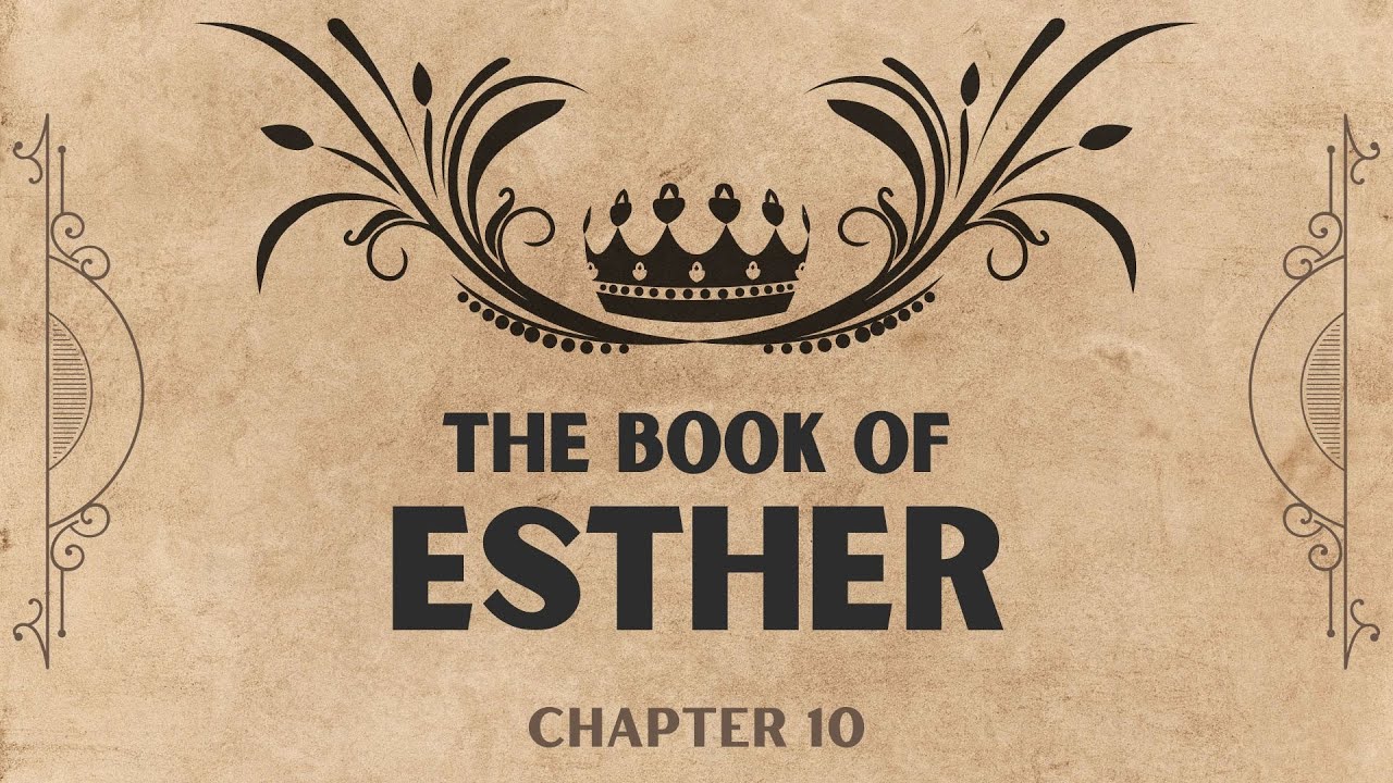 Esther 10 - YouTube