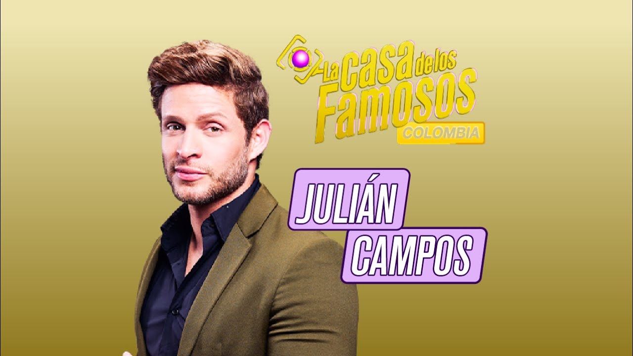 Julián Campos: Alegría e impulsividad | Grupo 2, aspirante en La Casa de los Famosos - YouTube