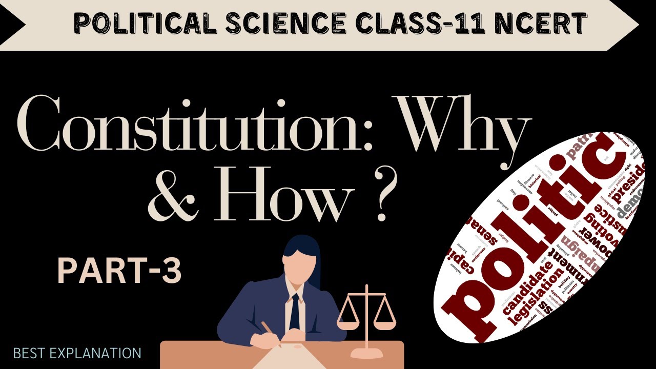 Class 11 Political Science I Ch-1 Constitution: Why and How? Part-3 ...