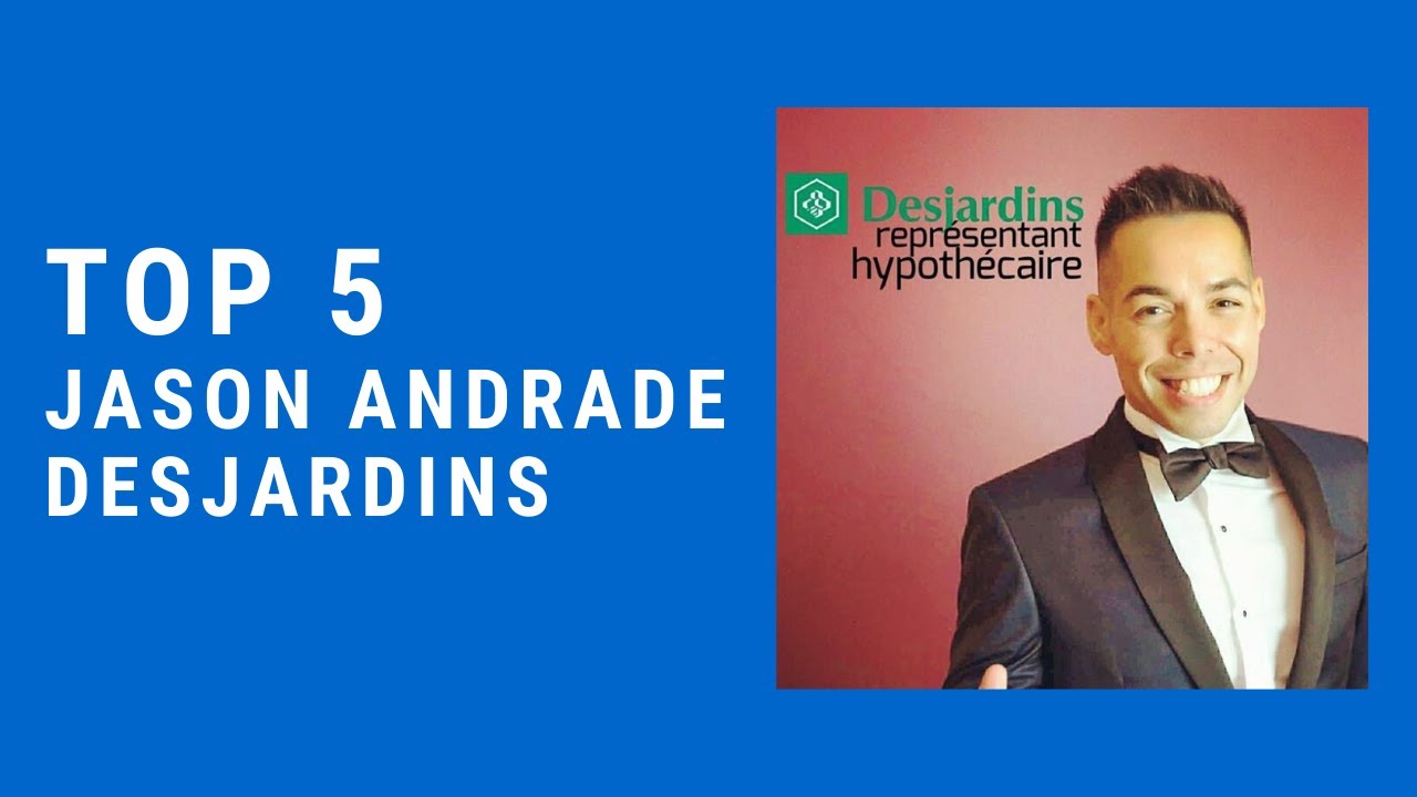JASON ANDRADE + DESJARDINS + TAUX + À SAVOIR - YouTube