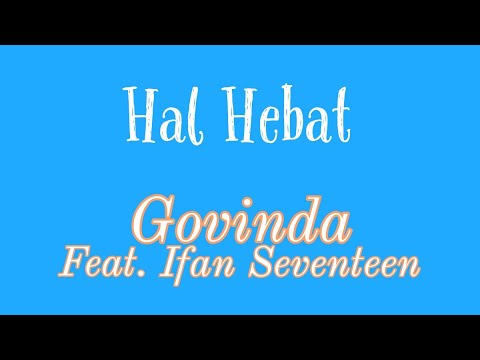 Govinda - Hal hebat ; Akustik Cover Ifan Govinda feat Ifan Seventeen ...