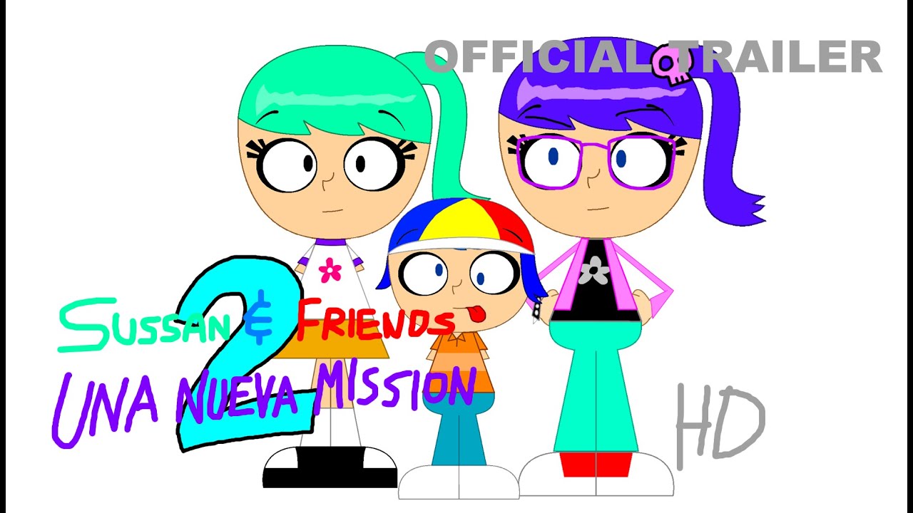 Sussan & Friends 2 Una Nueva Misión | Teaser Trailer | - YouTube