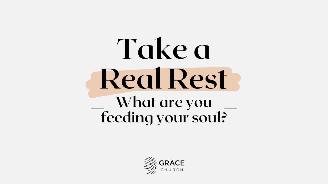 Take a Real Rest: What are you feeding your soul? - YouTube