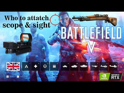 How to attach scope & sight in Battlefield V Open Beta 2018 - YouTube