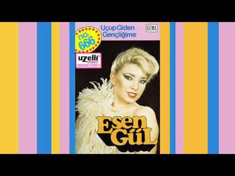 Baharın Gülleri - Esengül (Uçup Giden Gençliğime Albümü)