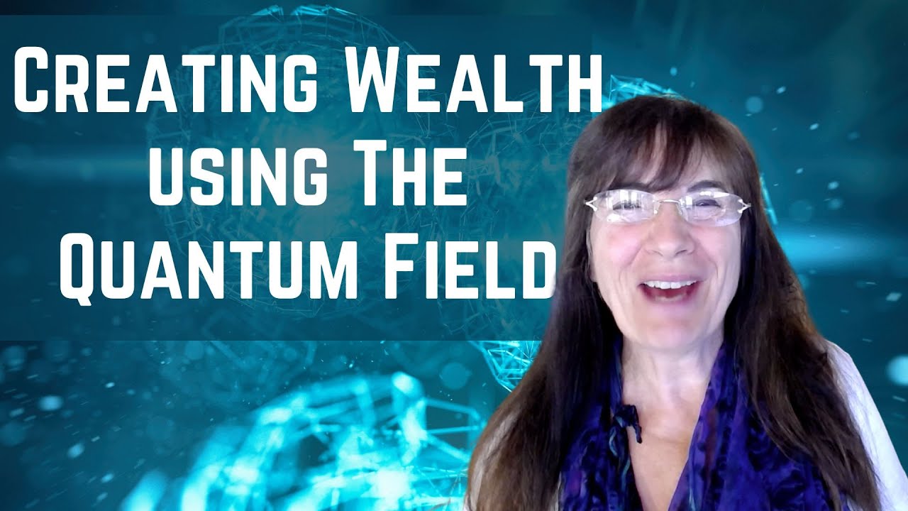 Manifesting Wealth Using the Quantum Field - YouTube