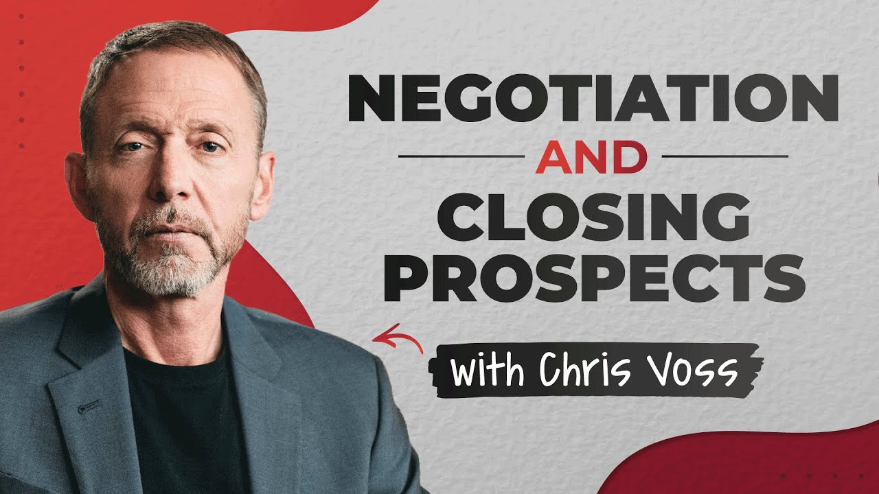 Negotiation and Closing Prospects with Chris Voss - YouTube