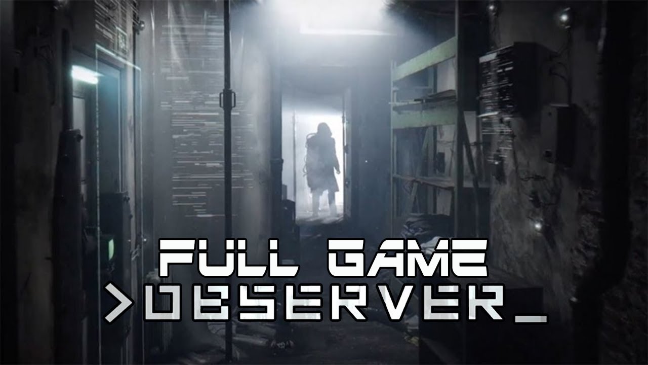 Observer - Let's Play (FULL GAME, BOTH ENDINGS) | DanQ8000 - YouTube