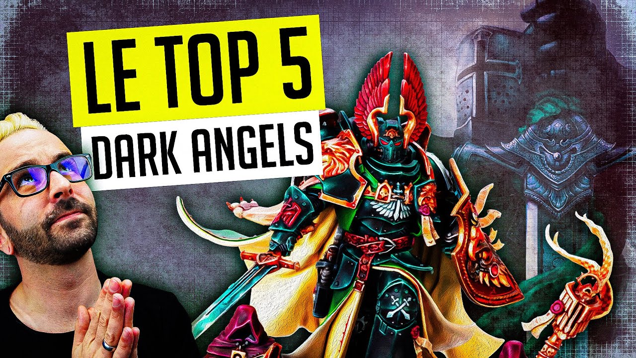 DARK ANGELS, mon TOP 5 ! 😈 [Warhammer 40.000] - YouTube