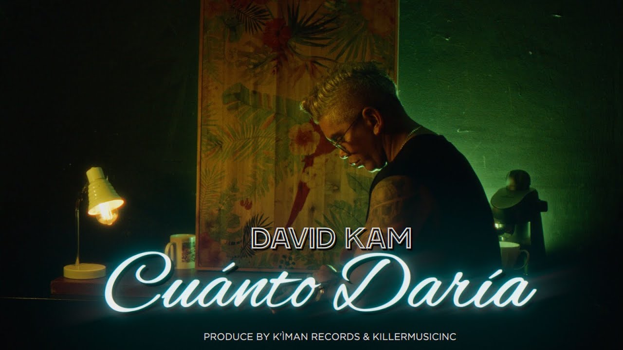 CUANTO DARÍA - DAVID KAM - YouTube
