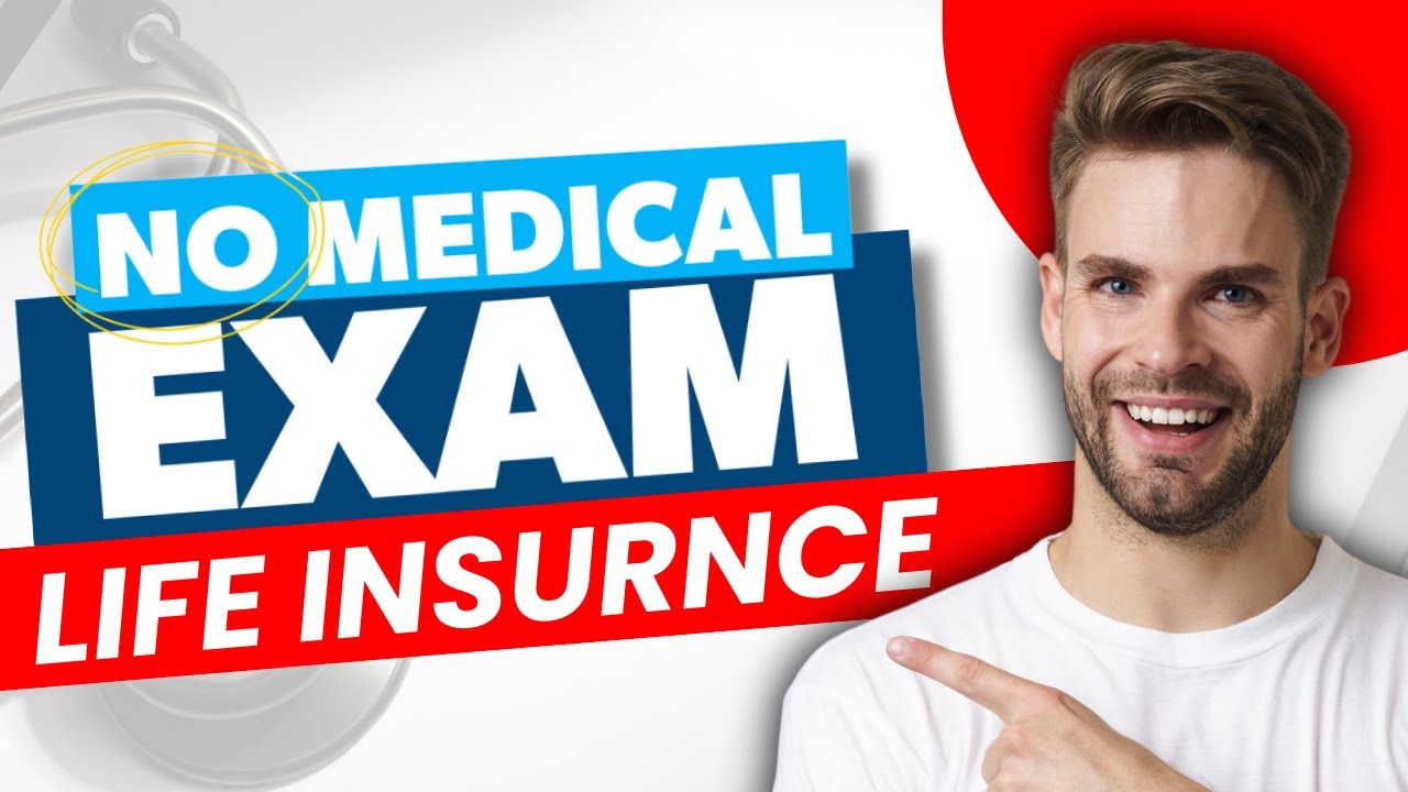 Best Life Insurance No Medical Exam 2024: Which Is The Best For Your ...