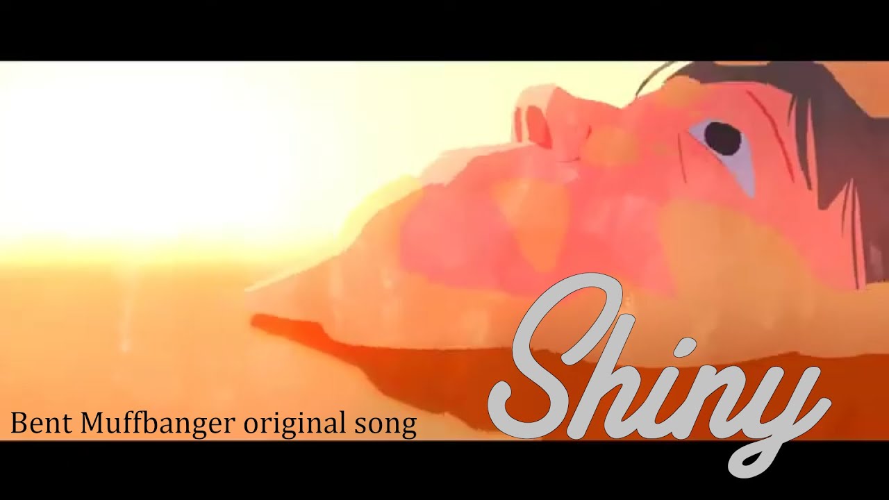 Shiny - Bent Muffbanger original song - YouTube