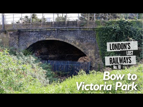 London's Lost Railways Ep. 10 - Bow Road to Victoria Park