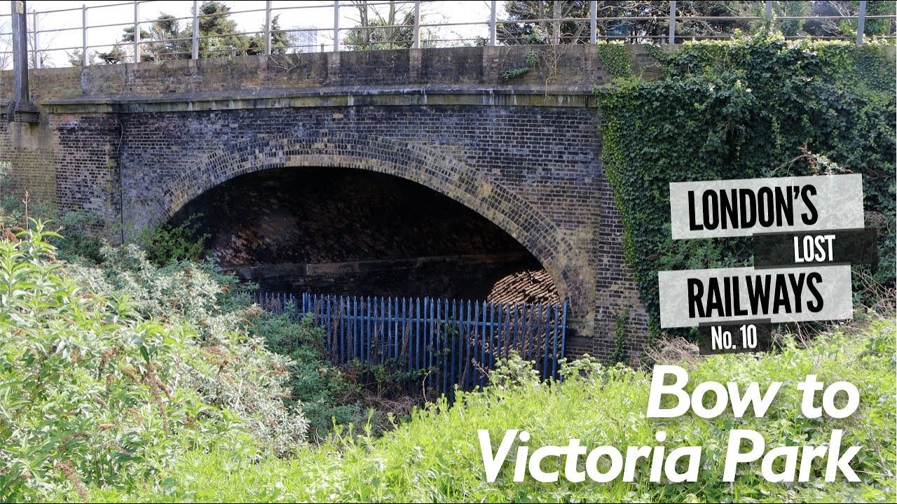 London's Lost Railways Ep. 10 - Bow Road to Victoria Park - YouTube