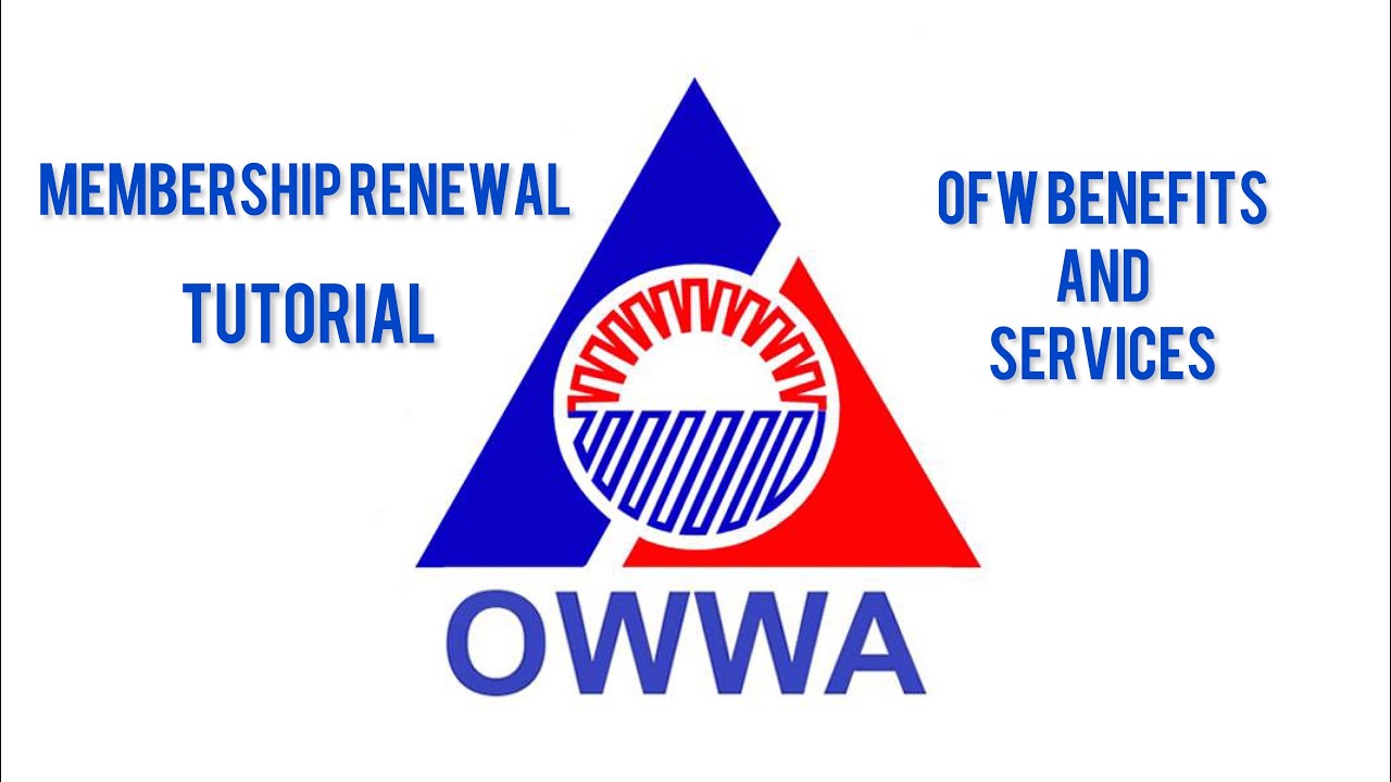 HOW TO RENEW OWWA MEMBERSHIP 2021 | OFW BENEFITS AND SERVICES | VIDEO ...