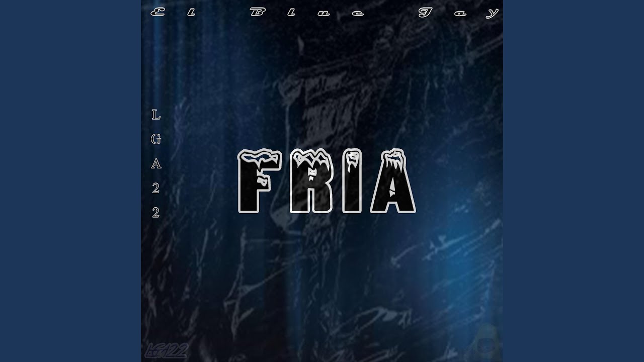 Fria - YouTube
