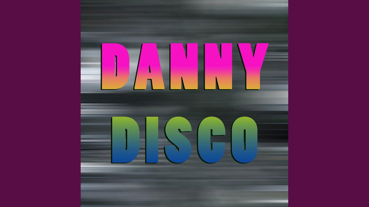 Danny Disco - YouTube