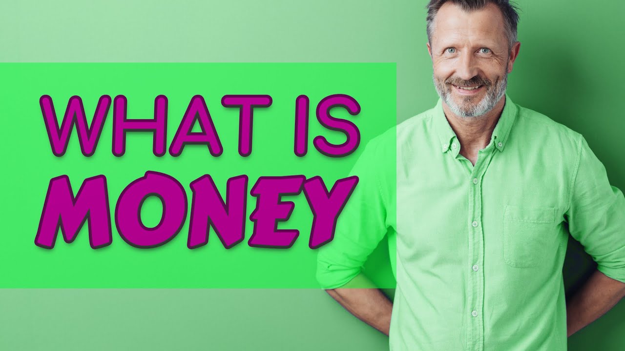 Money Meaning Of Money YouTube