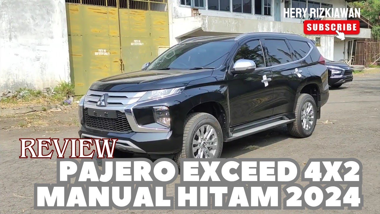 REVIEW NEW PAJERO SPORT TYPE EXCEED 4X2 MANUAL TAHUN 2024 WARNA HITAM ...